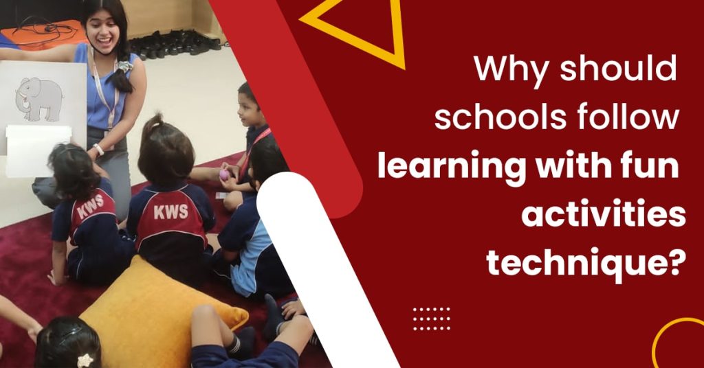 Why Should Schools Follow learning with Fun Activities Technique ...